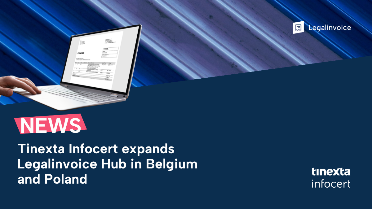Tinexta Infocert expands Legalinvoice Hub to support new E-Invoicing regulations in Belgium and ...